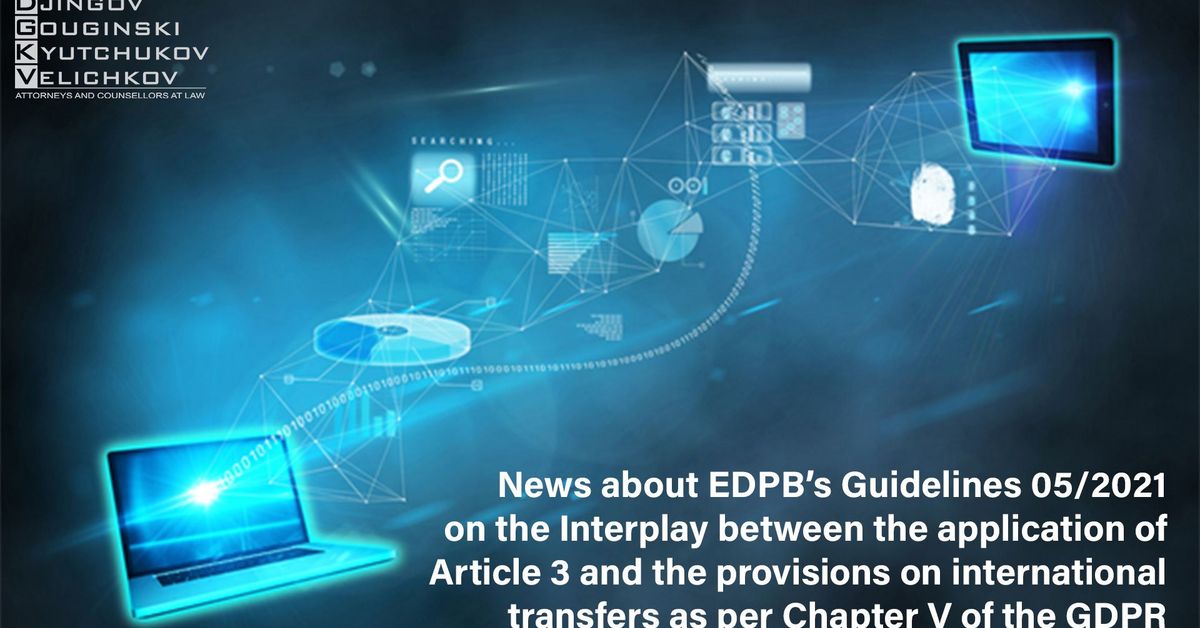 News about edpb updated Guidelines 05 of 2021 | CCI France Bulgarie