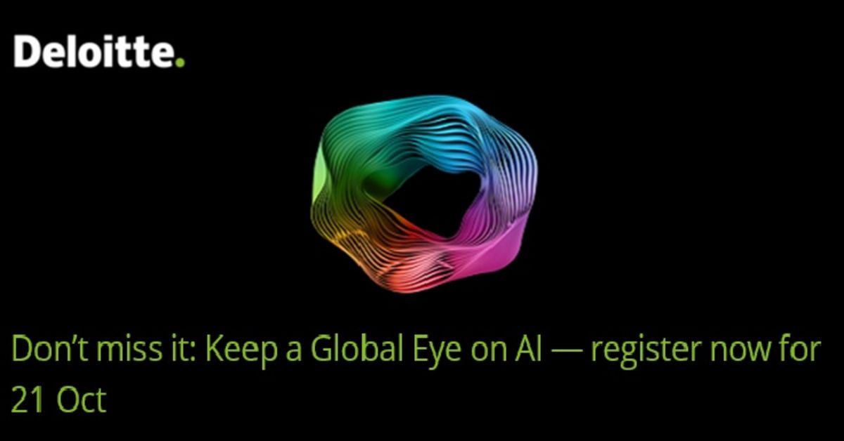 Deloitte seminar: Keep a Global Eye on AI — register now for 21 Oct ...