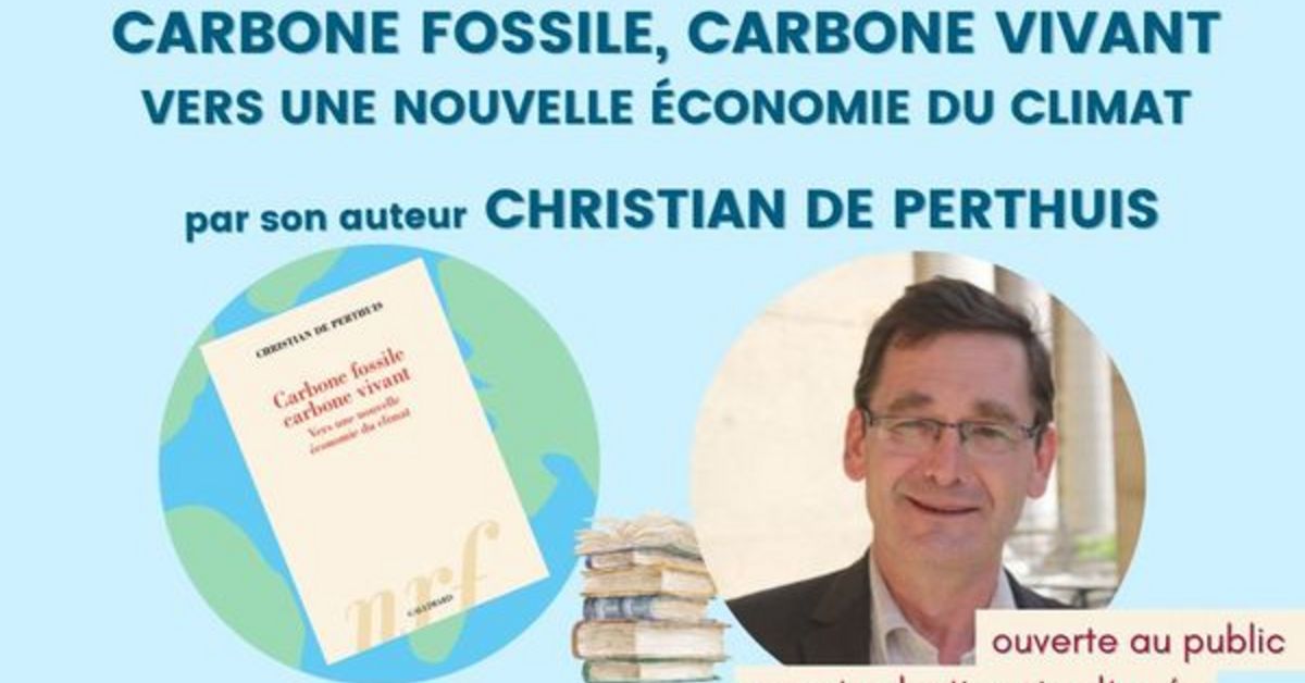 « 𝐂𝐚𝐫𝐛𝐨𝐧𝐞 𝐟𝐨𝐬𝐬𝐢𝐥𝐞, 𝐜𝐚𝐫𝐛𝐨𝐧𝐞 𝐯𝐢𝐯𝐚𝐧𝐭. 𝐕𝐞𝐫𝐬 𝐮𝐧𝐞 𝐧𝐨𝐮𝐯𝐞𝐥𝐥𝐞 𝐞́𝐜𝐨𝐧𝐨𝐦𝐢𝐞 𝐝𝐮 ...