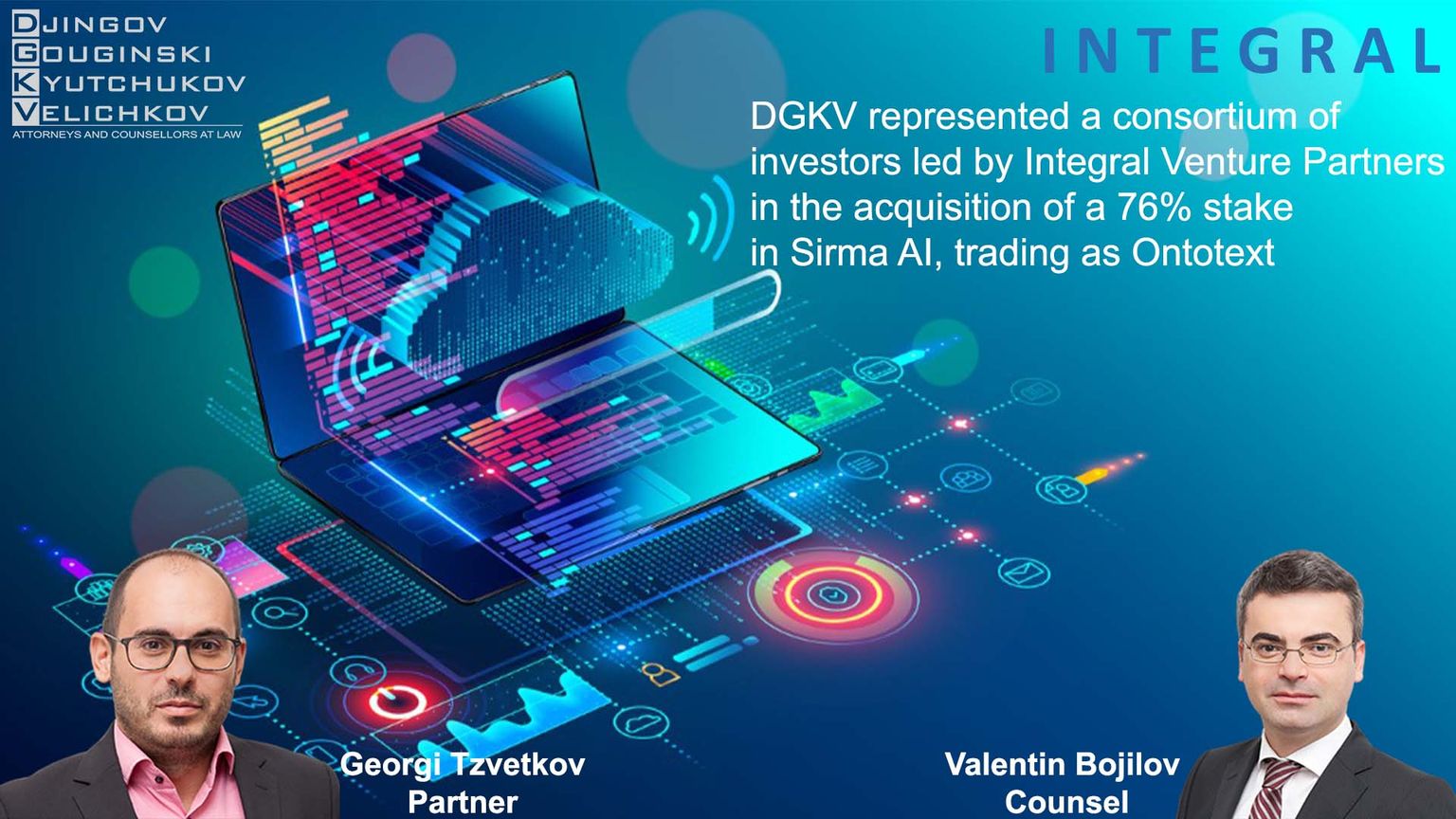 DGKV represented a consortium of investors led by Integral Venture Partners in the acquisition ...